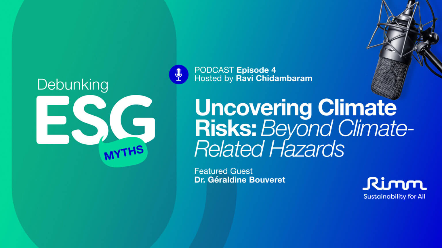 Debunking ESG Myths EP. 04 - Uncovering Climate Risk: The dangers of ...