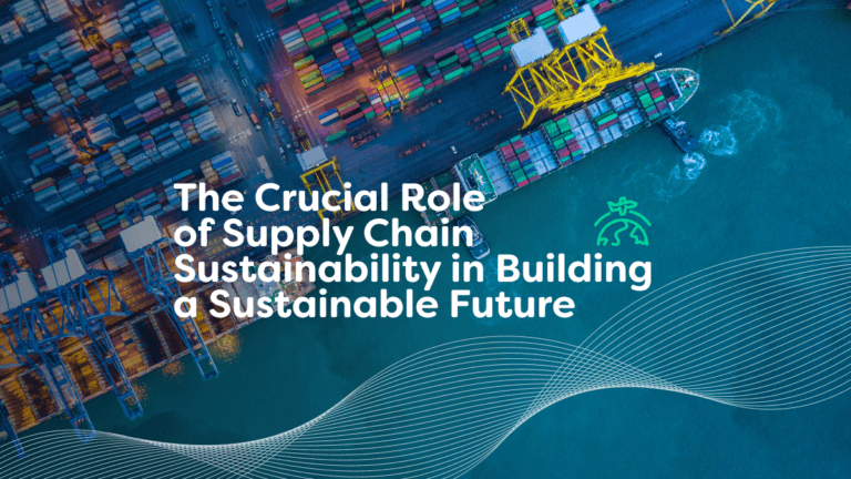 The Crucial Role of Supply Chain Sustainability in Building a ...