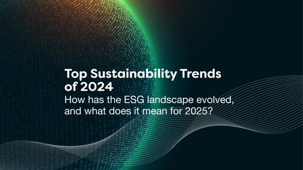 2025 ESG Trends: How to Stay Ahead in a Shifting Sustainability ...